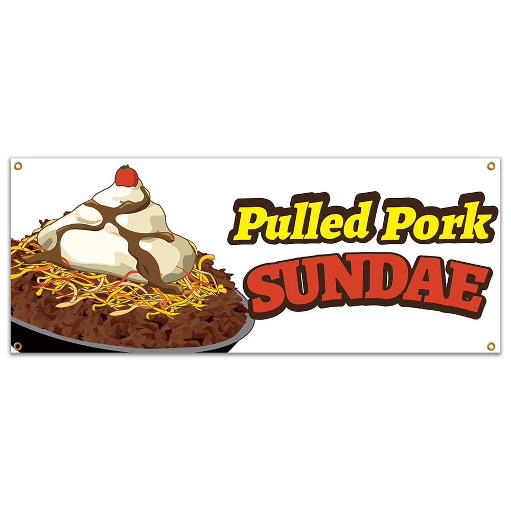 SignMission B-Pulled Pork Sundae19 48 in. Pulled Pork Sundae Banner ...