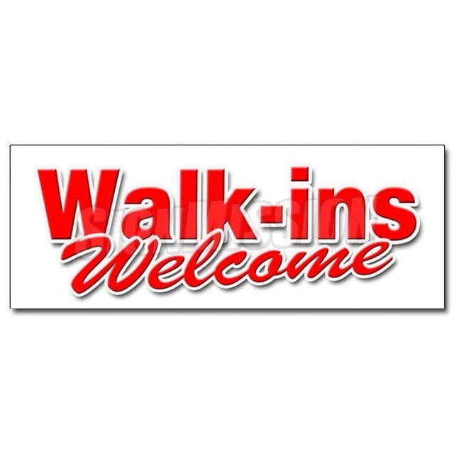 SignMission 48 in. Walk Ins Welcome Decal Sticker - Quickly Medical ...