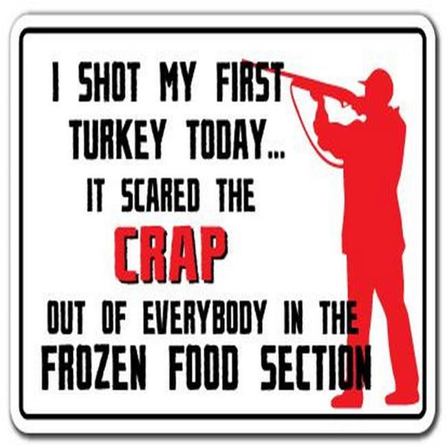 SignMission 5 x 7 in. Decal - Shot My First Turkey - Wild Hunter Hunt ...