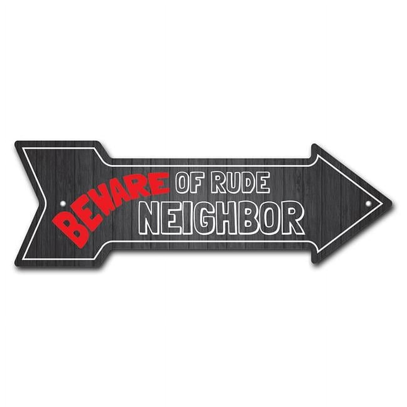 SignMission P-ARROW-999626 6 x 18 in. Arrow Sign - Rude Neighbor ...