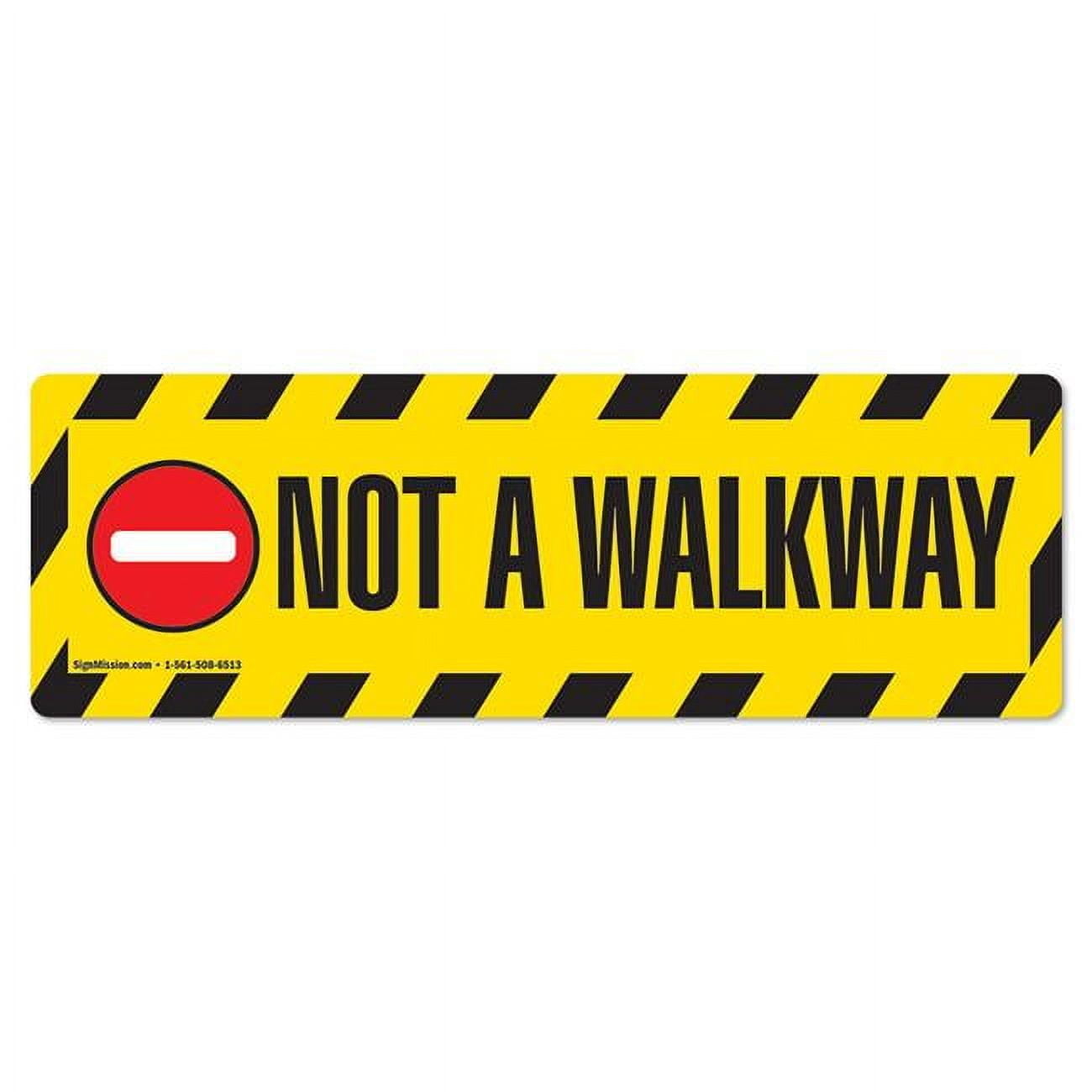 Not A Walkway Non-Slip Floor Marker | 6" X 18" Vinyl Decal | Protect ...