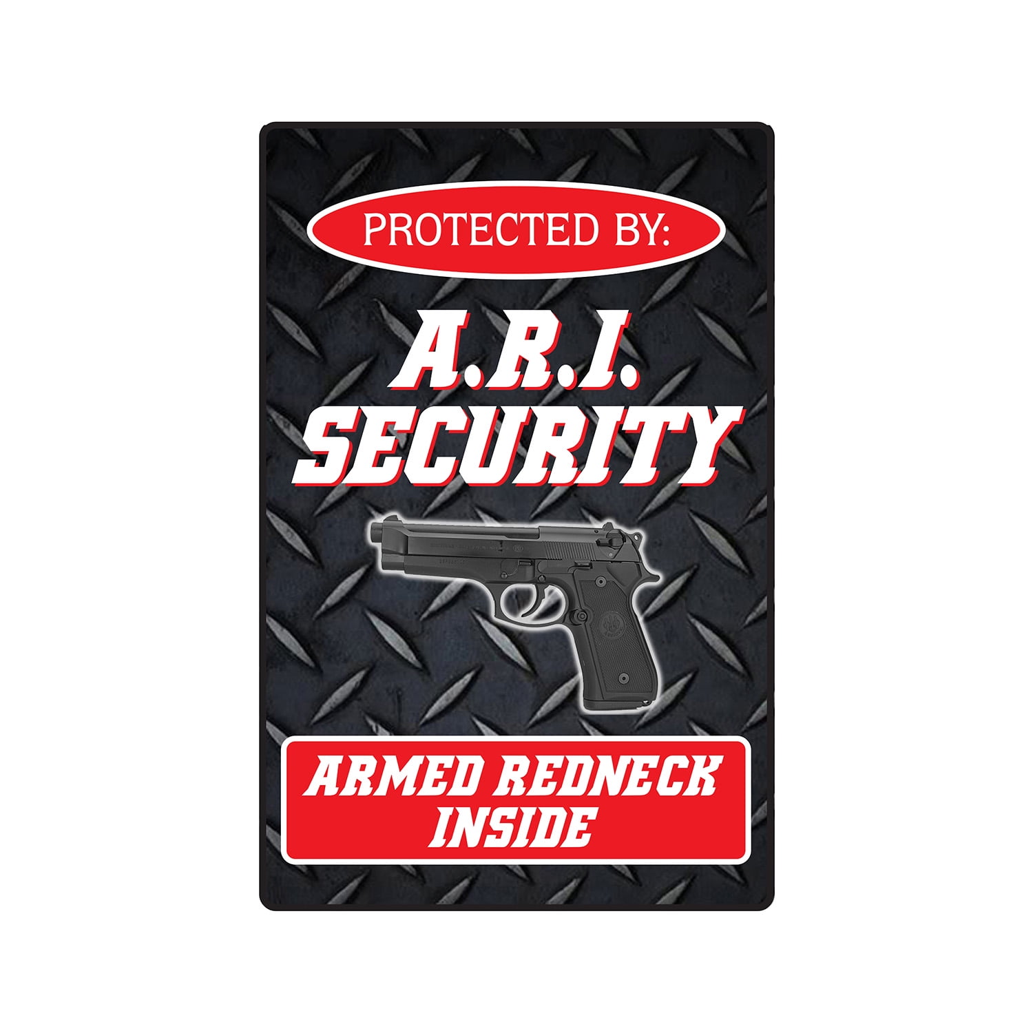 A.R.I. SECURITY ARMED REDNECK INSIDE Aluminum Sign country hillbilly ...