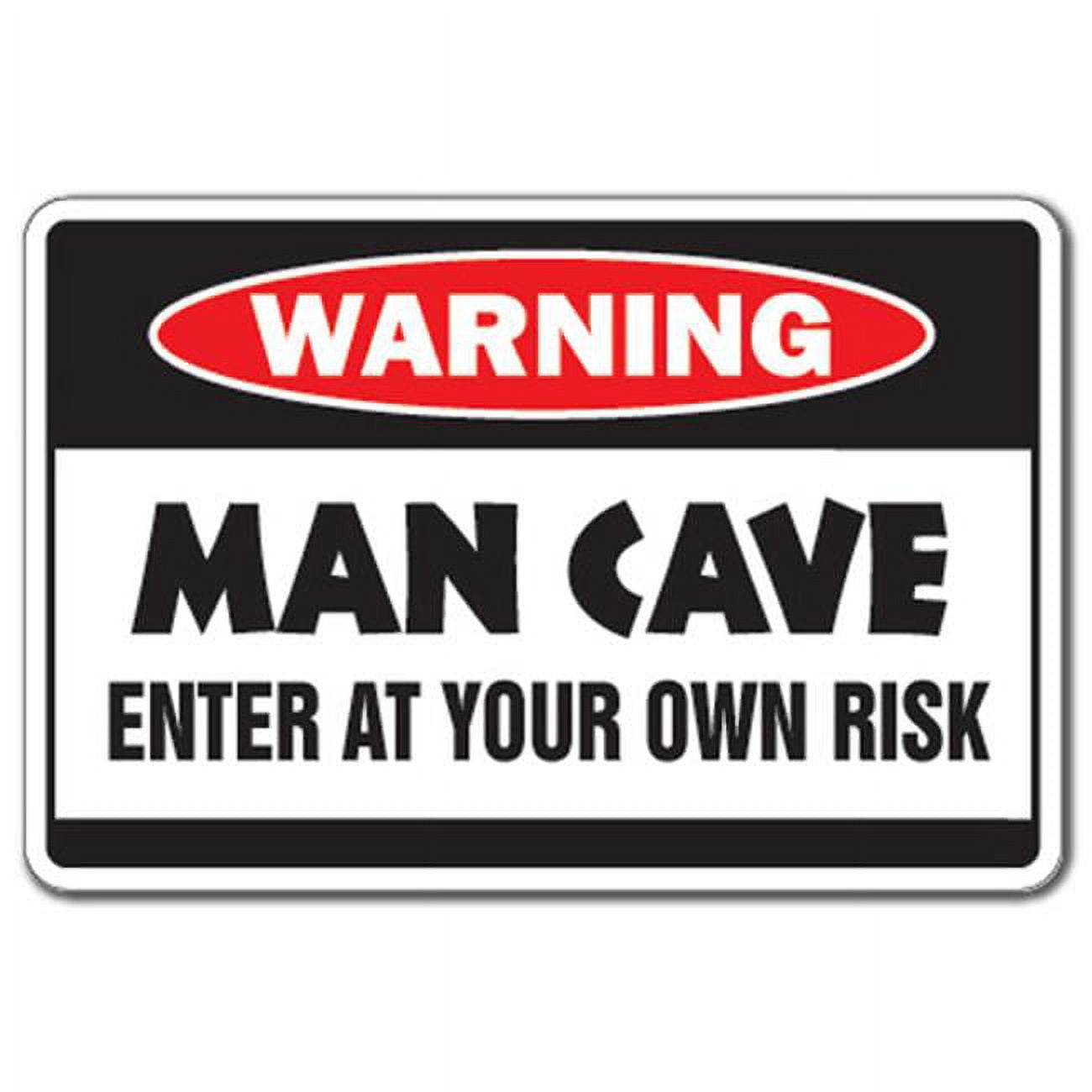 SignMission 7 x 10 in. Man Cave Warning Aluminum Sign - Walmart.com