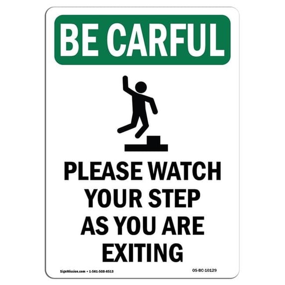 OSHA BE CAREFUL Sign - Please Watch Your Step [Down Arrow] With Symbol ...