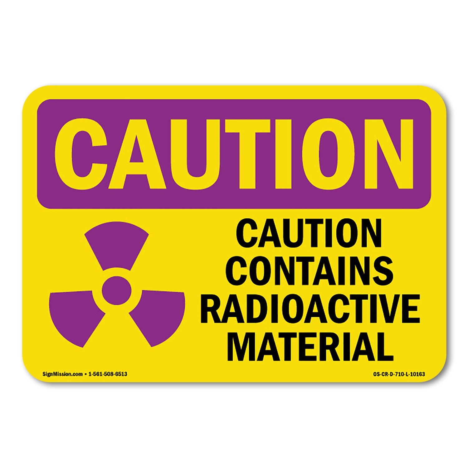 OSHA CAUTION RADIATION Sign - Contains Radioactive Material | Aluminum ...