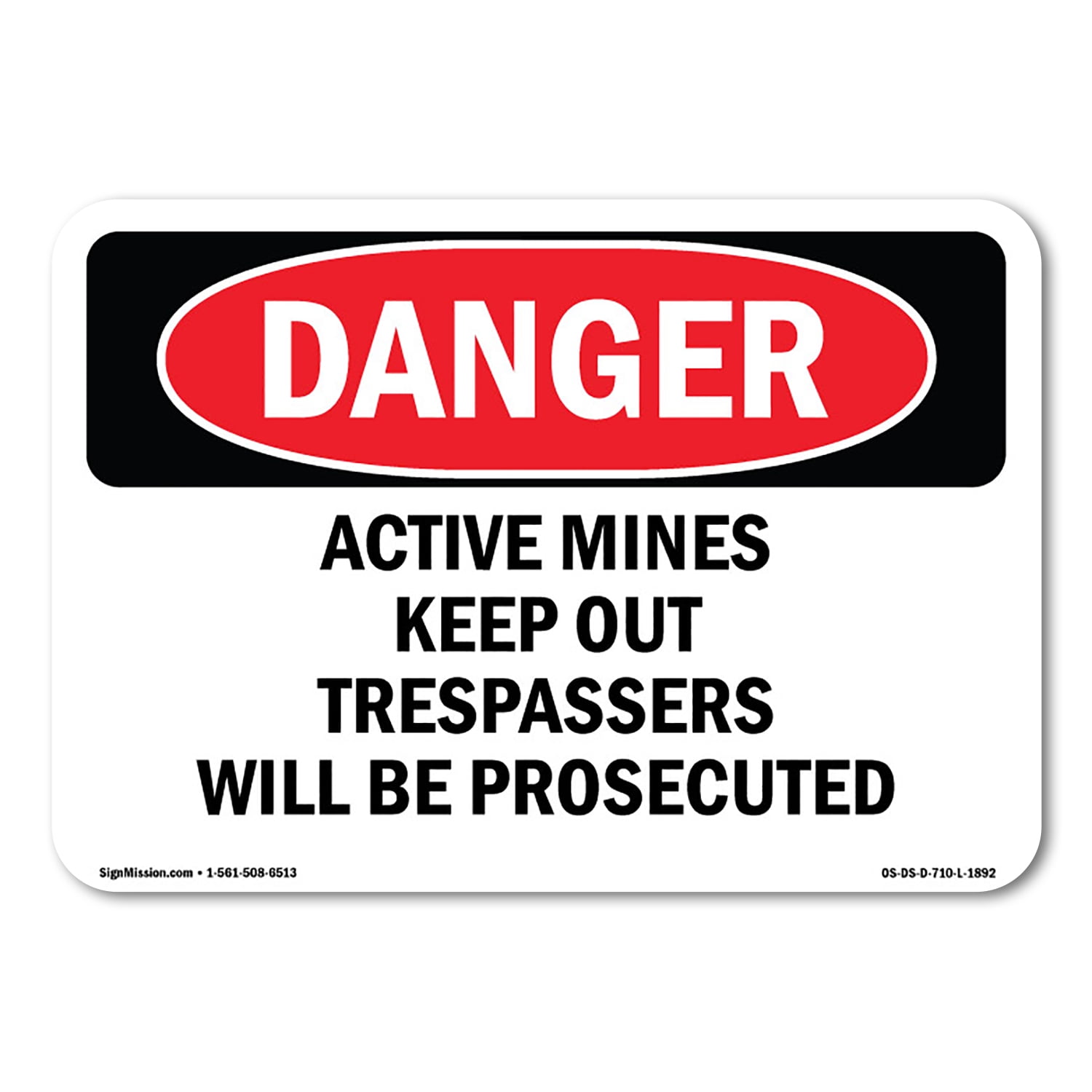 OSHA Danger Sign - Active Mines Keep Out Trespassers | Aluminum Sign ...