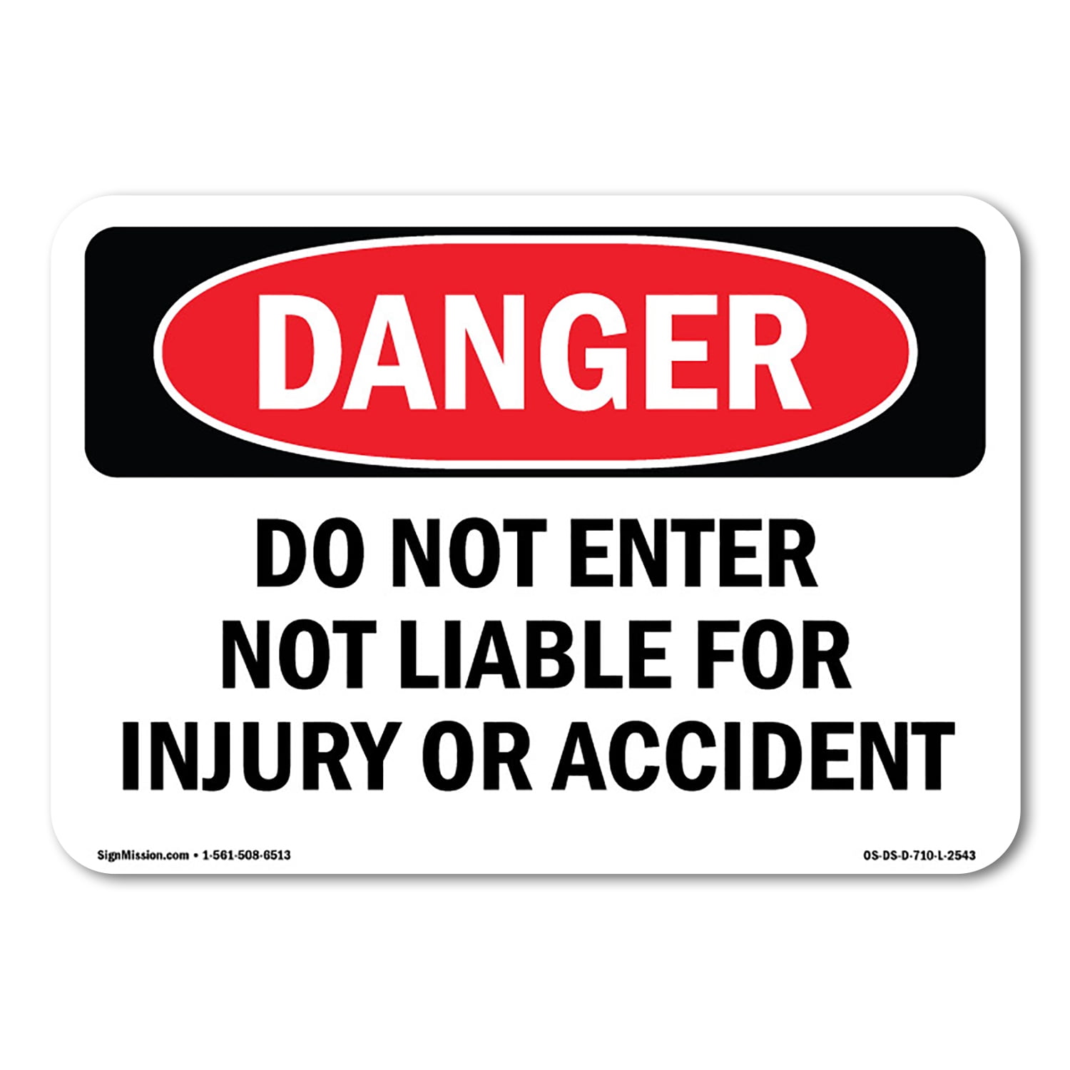 OSHA Danger Sign - Do Not Enter Not Liable For Injury Or Accident ...