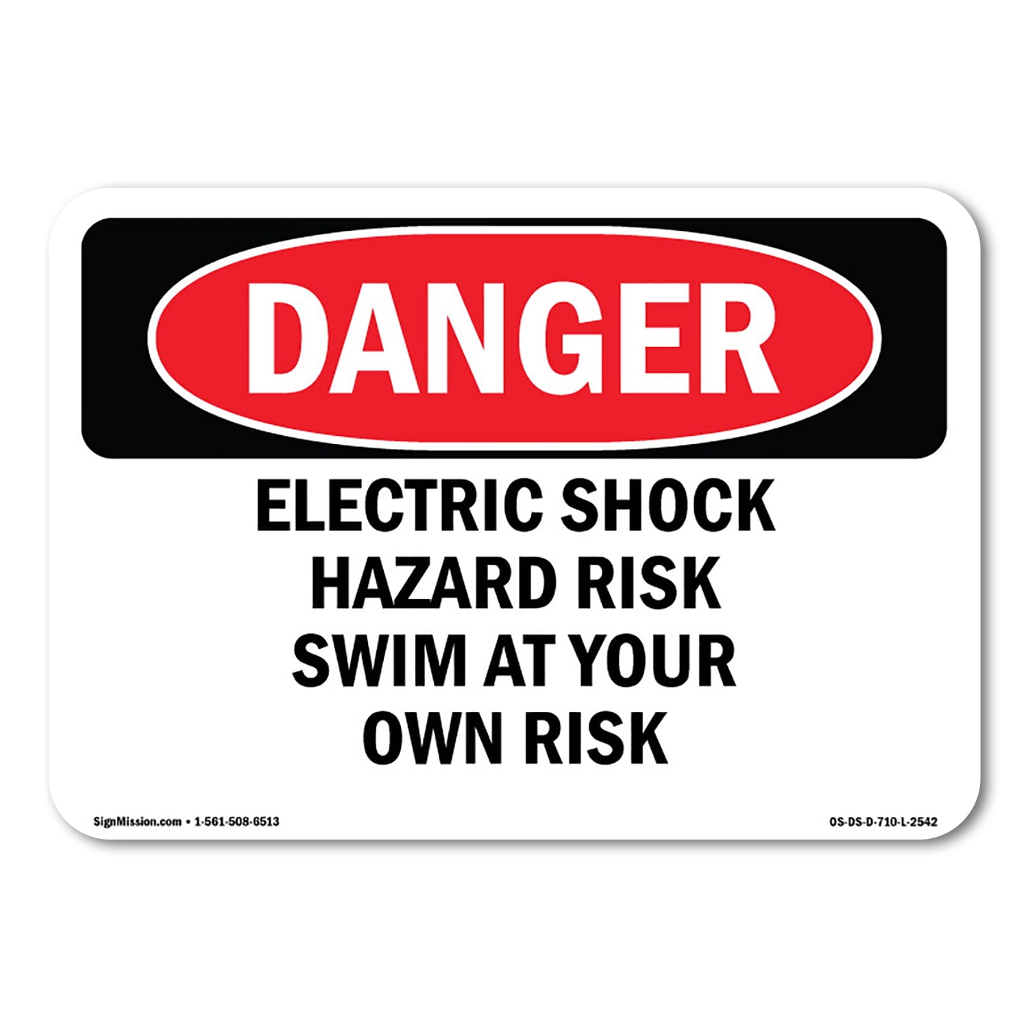 OSHA Danger Sign - Electric Shock Hazard Risk Swim At Your Own Risk ...