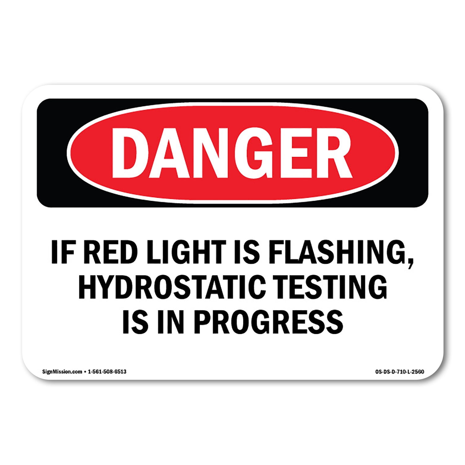 OSHA Danger Sign - If Red Light Is Flashing Hydrostatic Testing ...