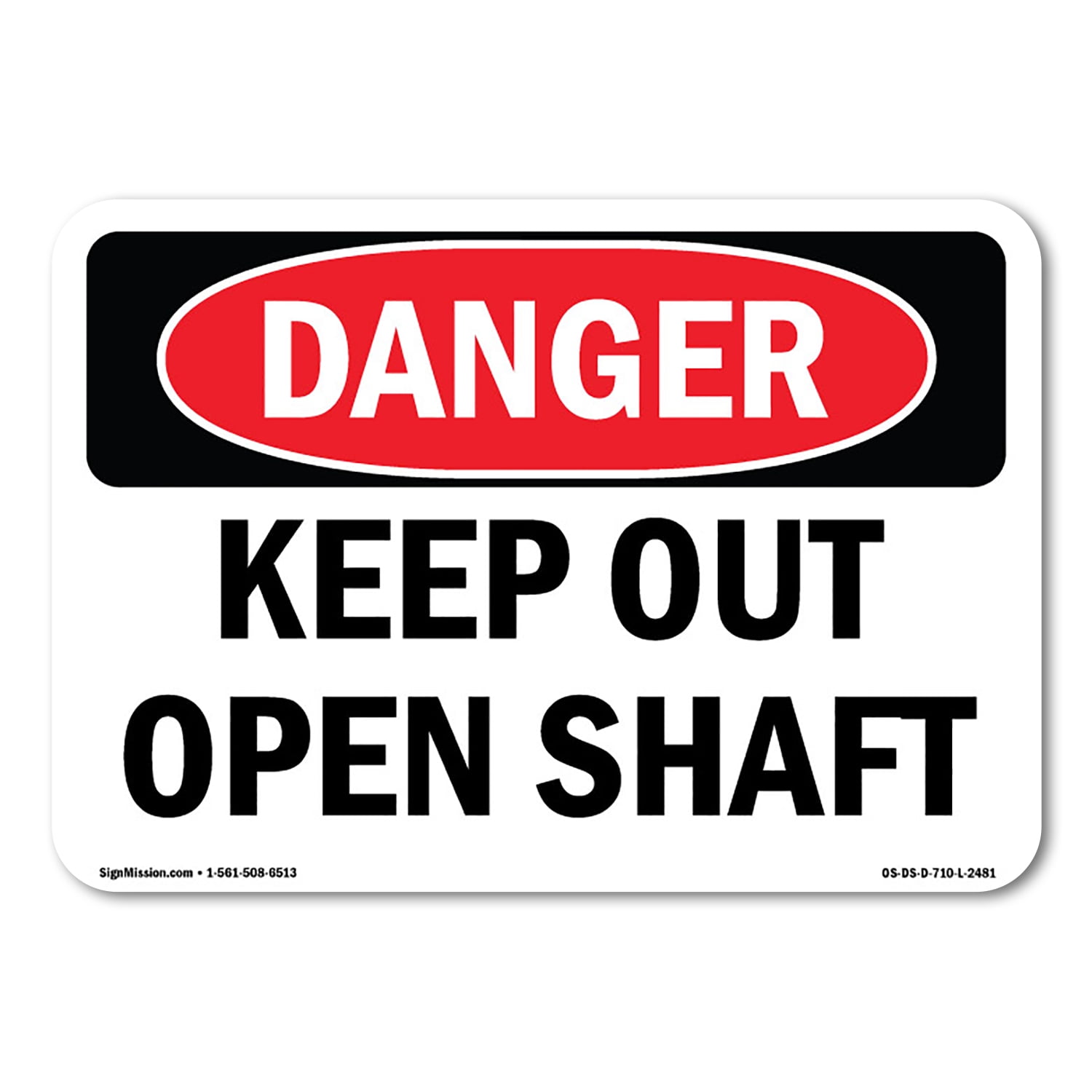 OSHA Danger Sign - Keep Out Open Shaft | Aluminum Sign | Protect Your ...