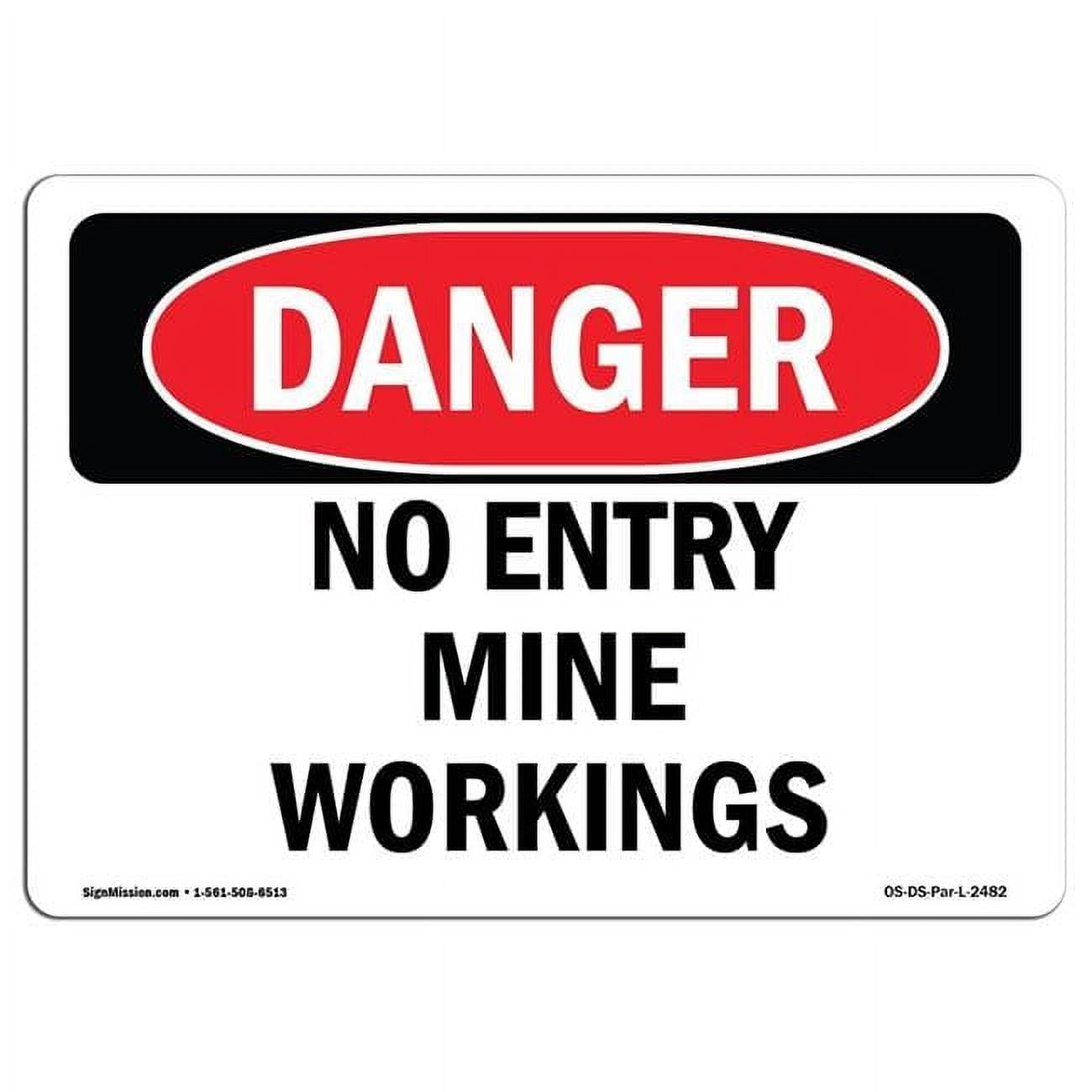 OSHA Danger Sign - No Entry Mine Workings | Aluminum Sign | Protect ...