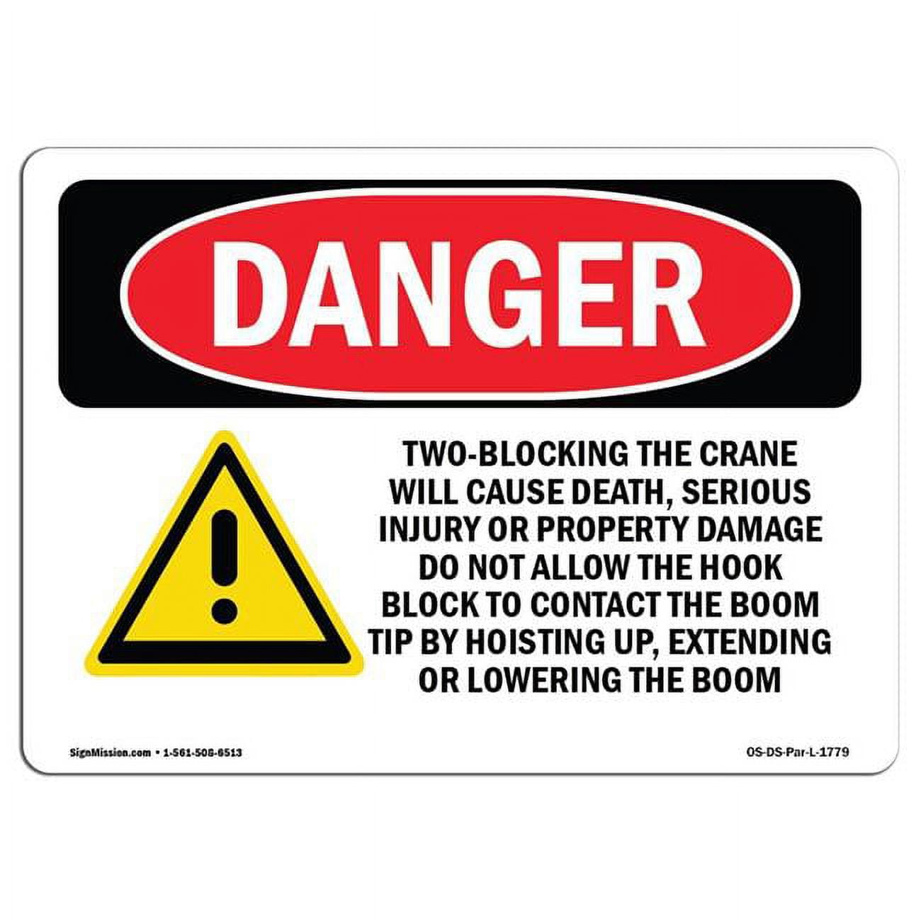 SignMission 7 x 10 in. OSHA Danger Sign - Two-Blocking the Crane Will ...