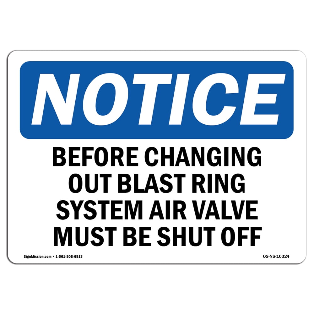 OSHA Notice Sign - Before Changing Out Blast Ring System Air | Aluminum ...