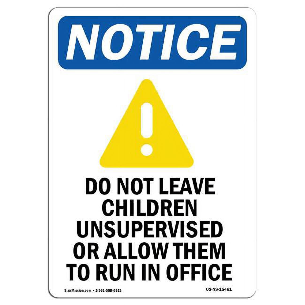 SignMission 7 x 10 in. OSHA Notice Sign - Do Not Leave - Walmart.com