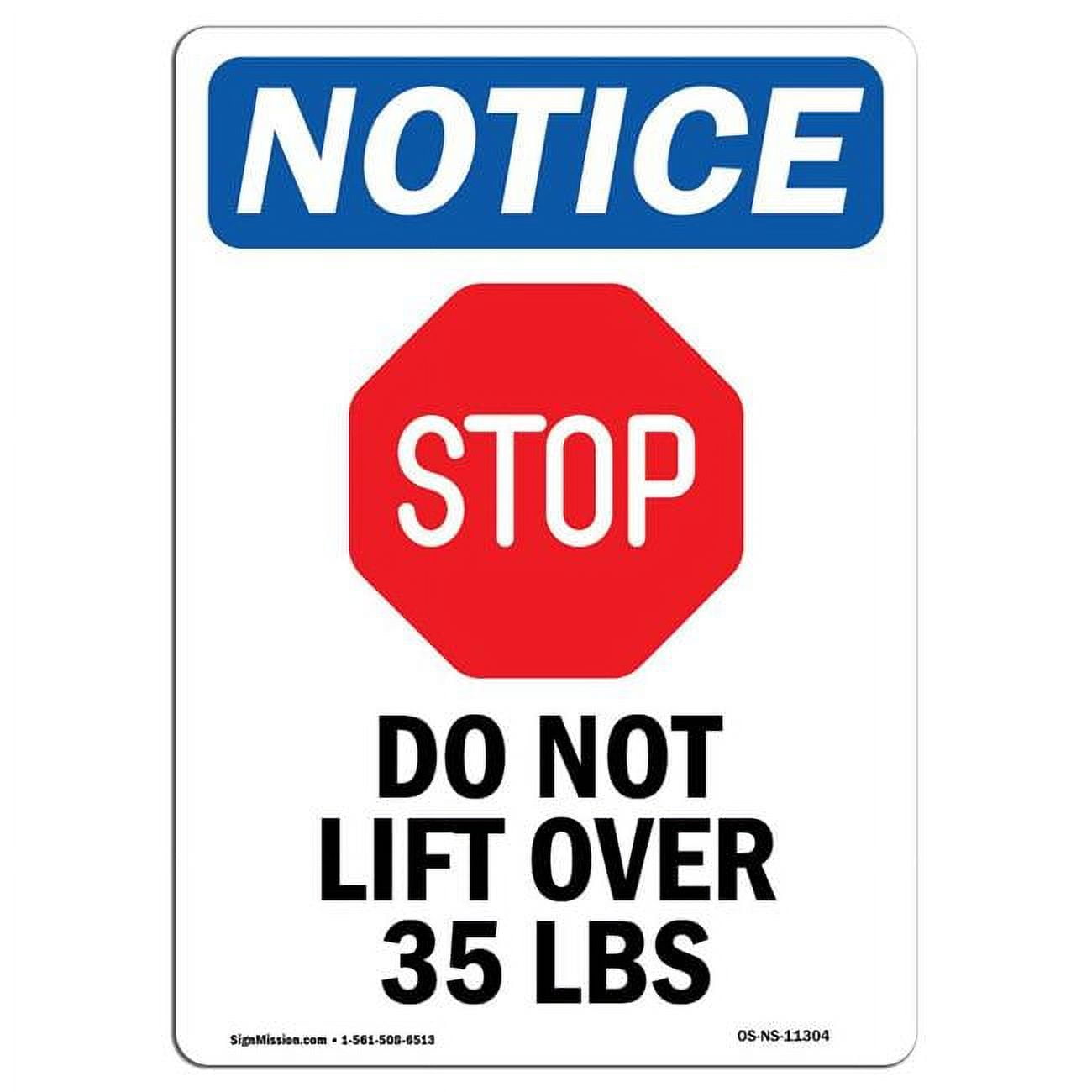 SignMission 7 x 10 in. OSHA Notice Sign - Do Not Lift Over 35 lbs ...