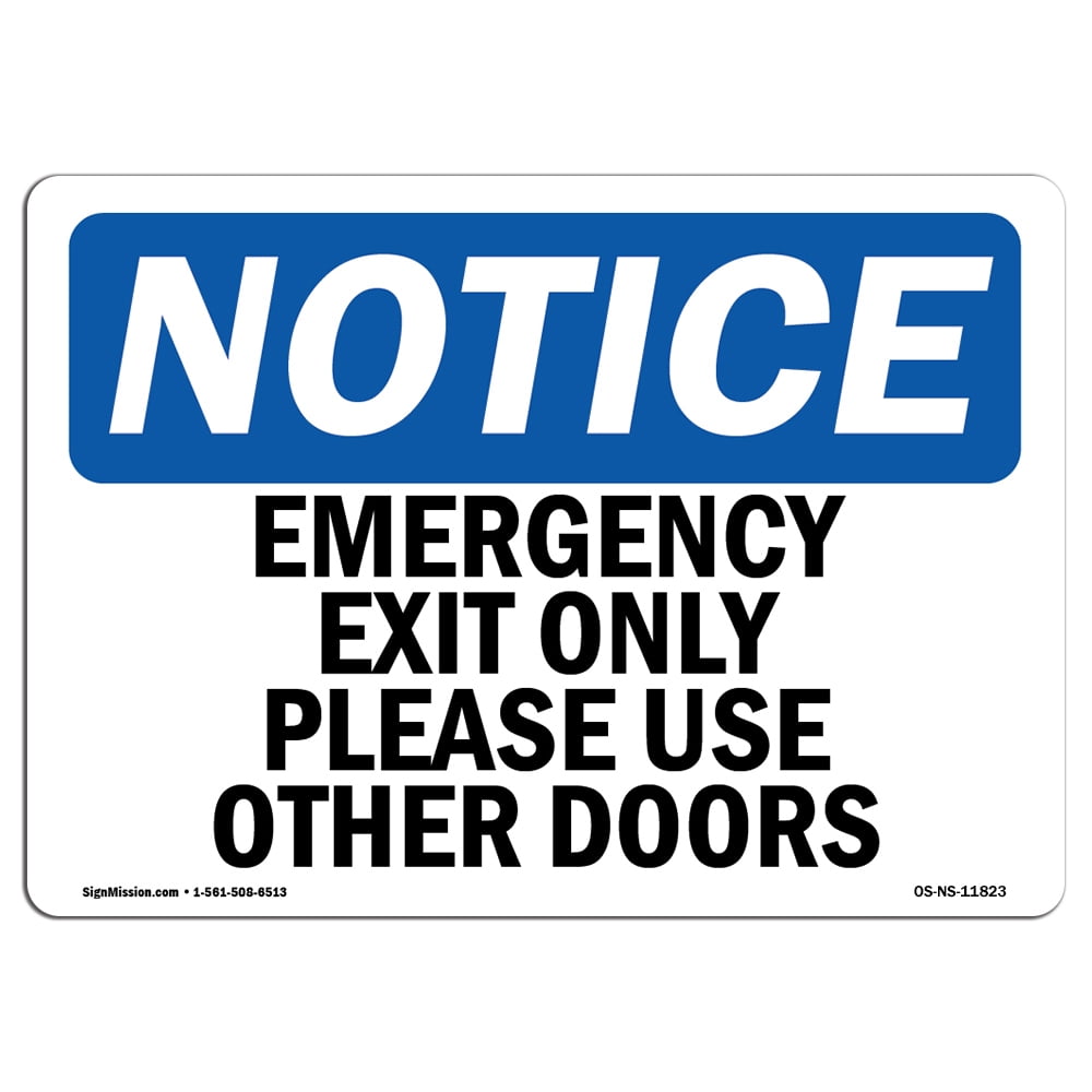 OSHA Notice Sign - Emergency Exit Only Please Use Other Doors ...