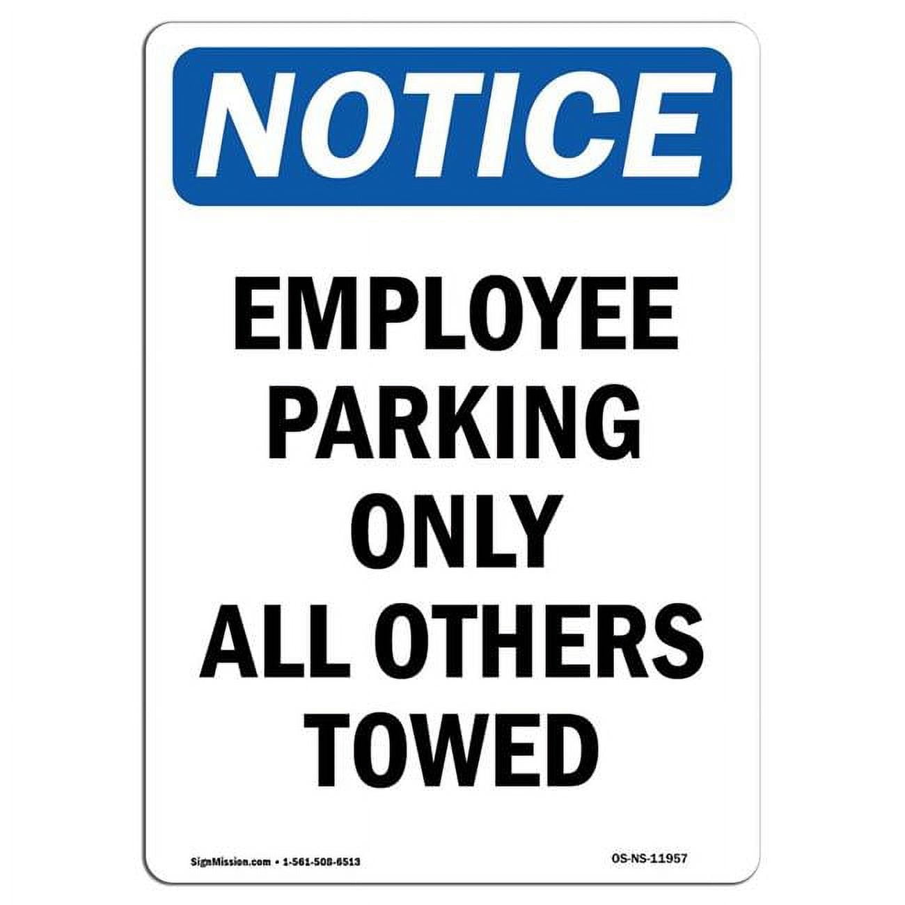 SignMission 7 x 10 in. OSHA Notice Sign - Employee Parking Only All ...