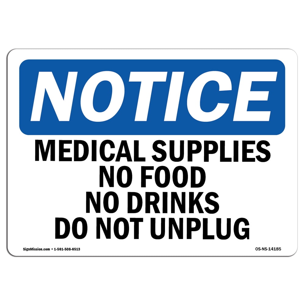 OSHA Notice Sign - Medical Supplies No Food Or Drinks Do Not Unplug ...