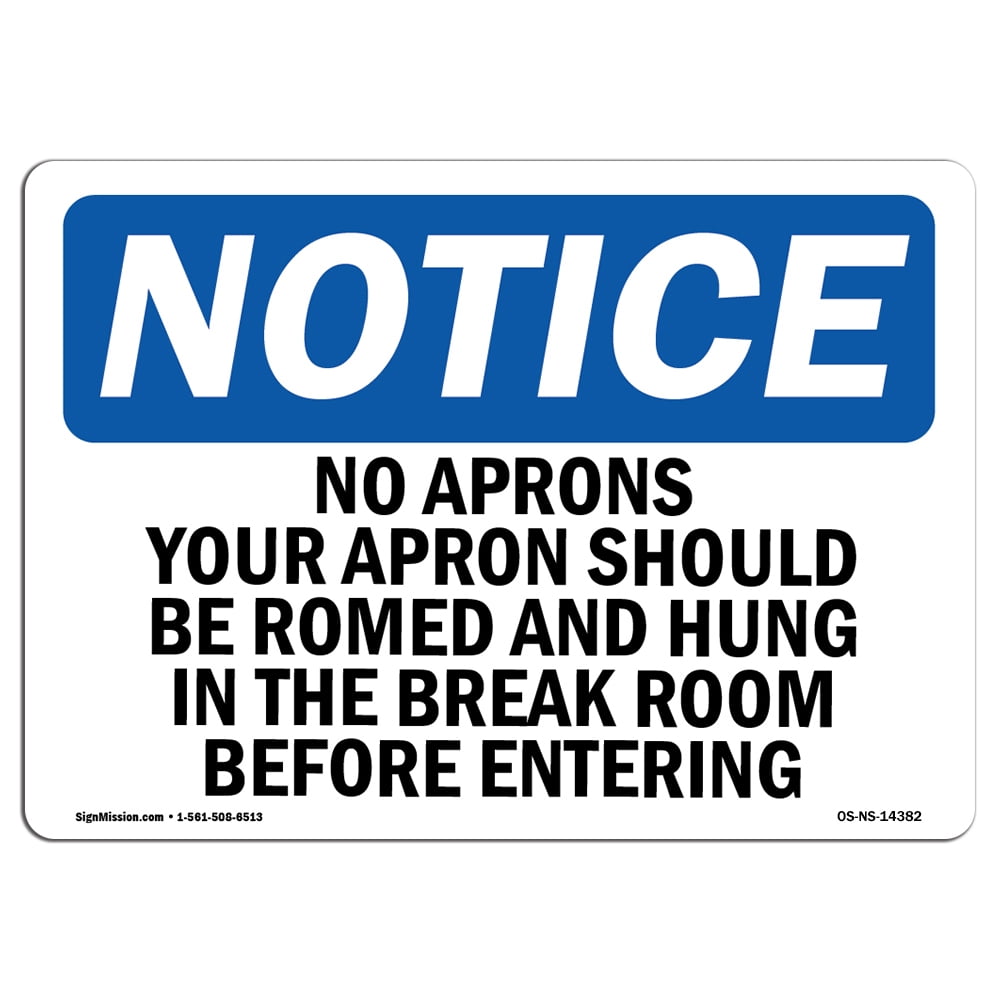 OSHA Notice Sign - No Aprons Your Apron Should Be Removed And ...