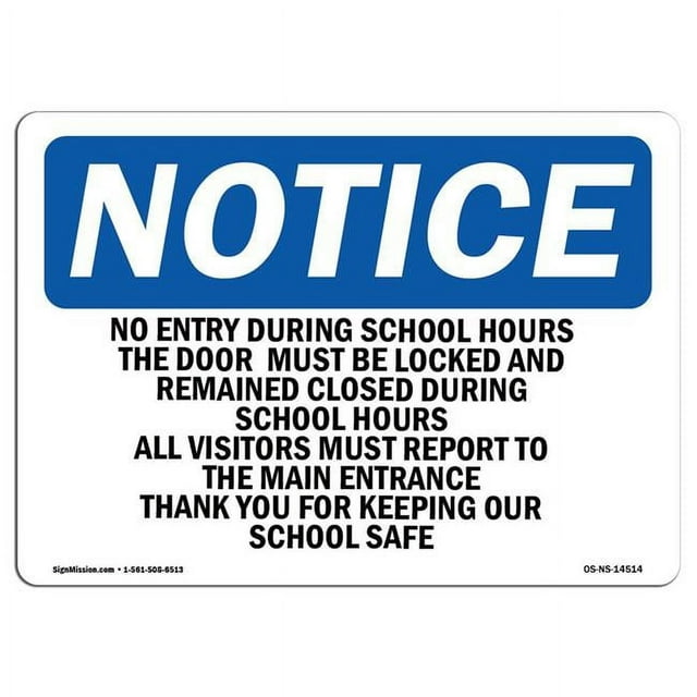 SignMission 7 x 10 in. OSHA Notice Sign - No Entry During School Hours ...