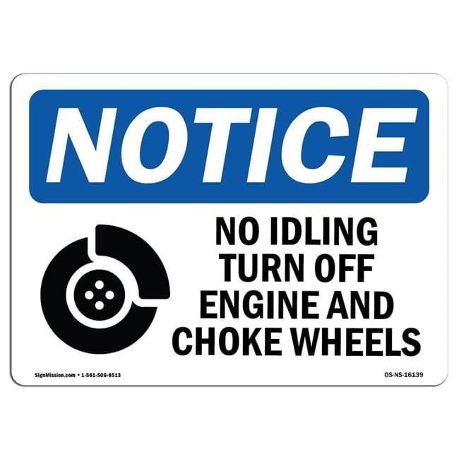 OSHA Notice Signs - NOTICE No Idling Turn Off Engine And Chock Wheels ...