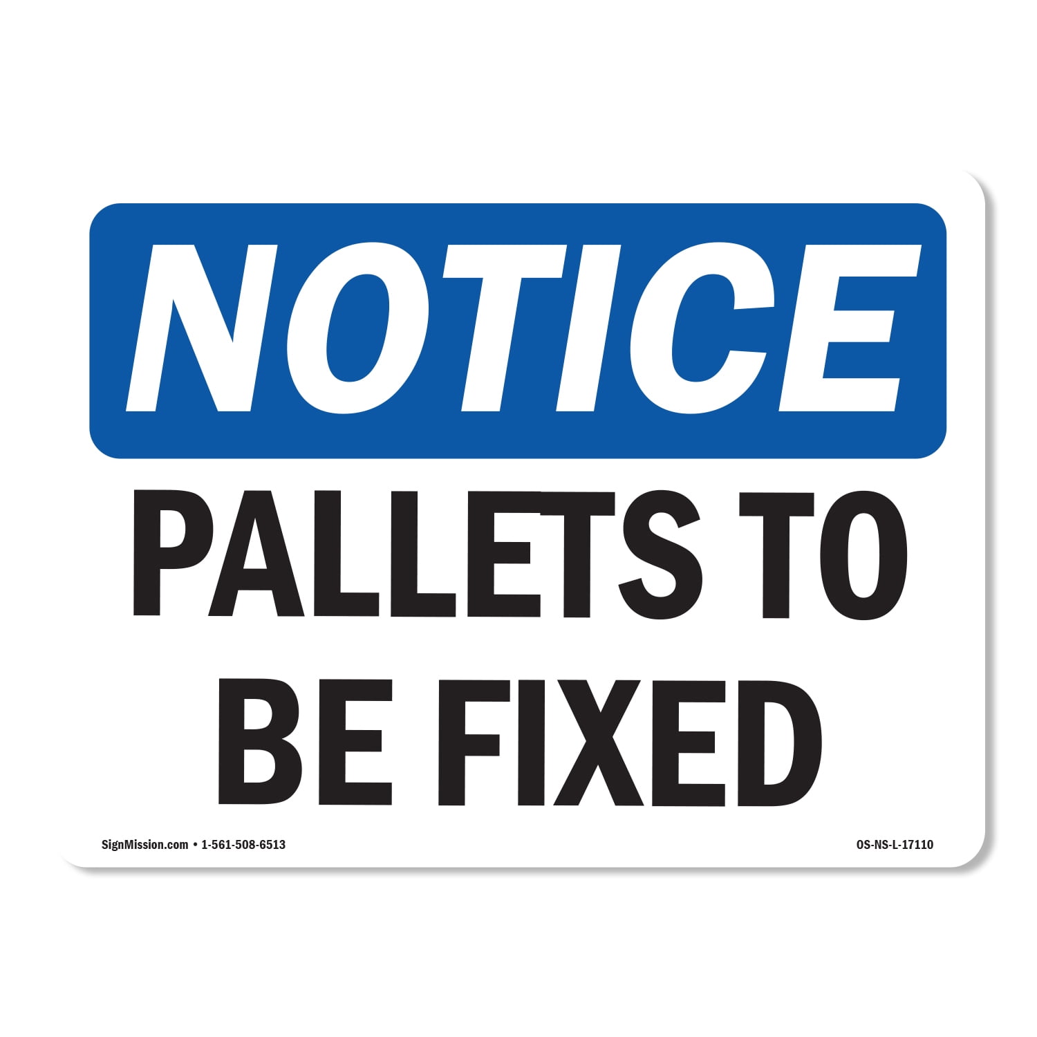 OSHA Notice Sign - Pallets To Be Fixed | Aluminum Sign | Protect Your ...