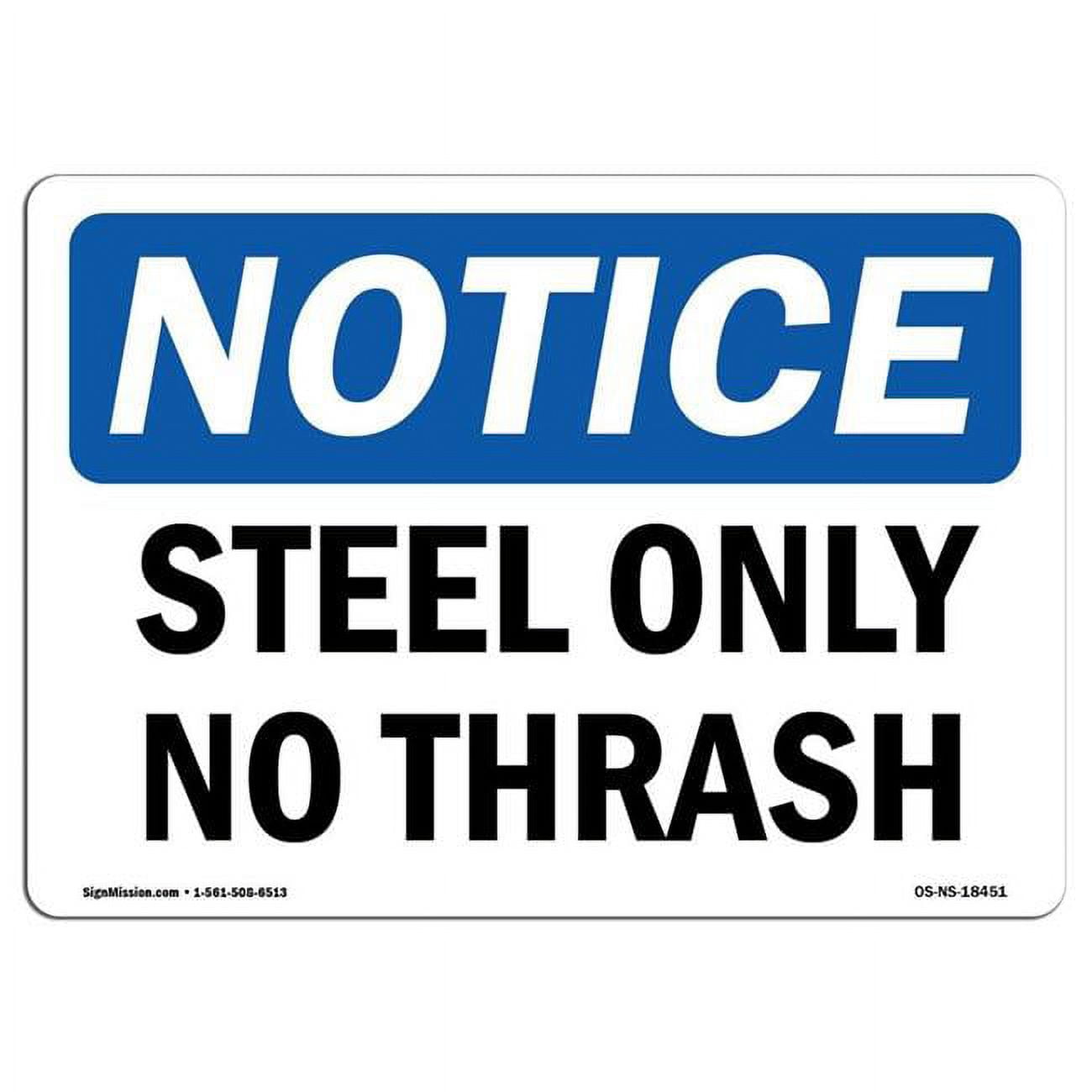SignMission 7 x 10 in. OSHA Notice Sign - Steel Only No Trash - Walmart.com