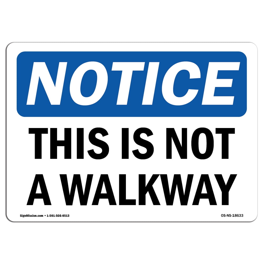OSHA Notice Sign - This Is Not A Walkway | Aluminum Sign | Protect Your ...