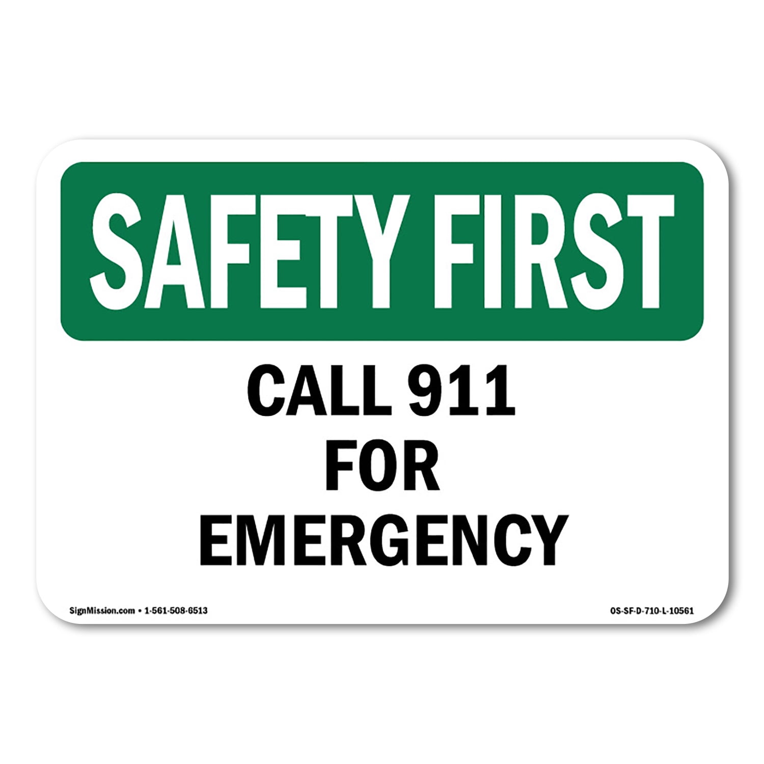 SignMission OS-SF-A-710-L-10561 7 x 10 in. OSHA Safety First Sign ...