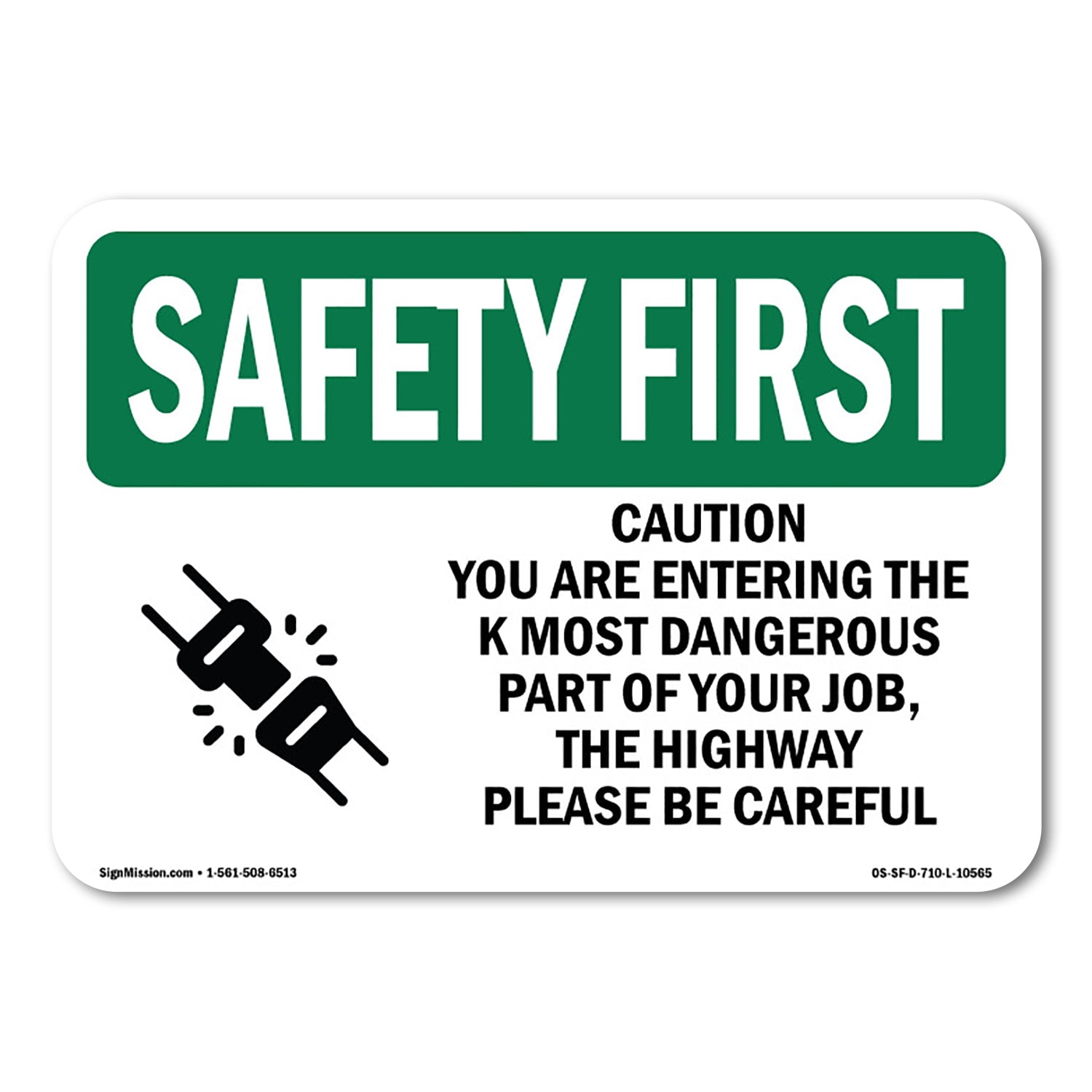 SignMission OS-SF-A-710-L-10565 7 x 10 in. OSHA Safety First Sign ...