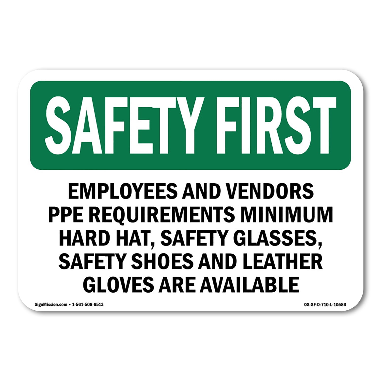 OSHA SAFETY FIRST Sign - Employees And Vendors PPE Requirements Minimum ...