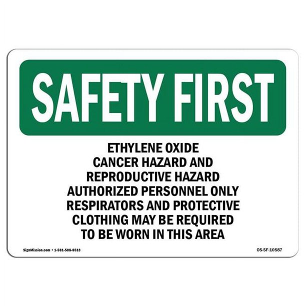 SignMission 7 x 10 in. OSHA Safety First Sign - Ethylene Oxide Cancer ...