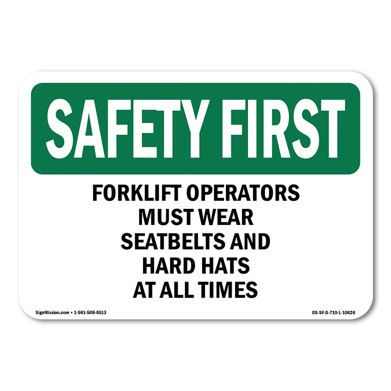 OSHA SAFETY FIRST Sign - Forklift Operators Must Wear Seatbelts And ...