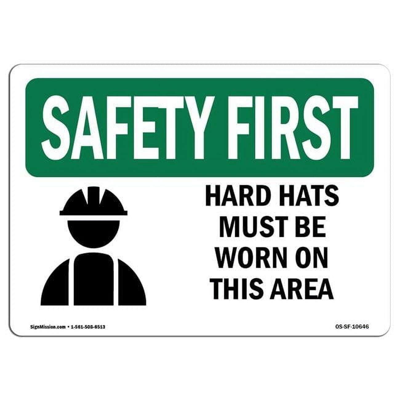 SignMission 7 x 10 in. OSHA Safety First Sign - Hard Hats Must Be Worn ...