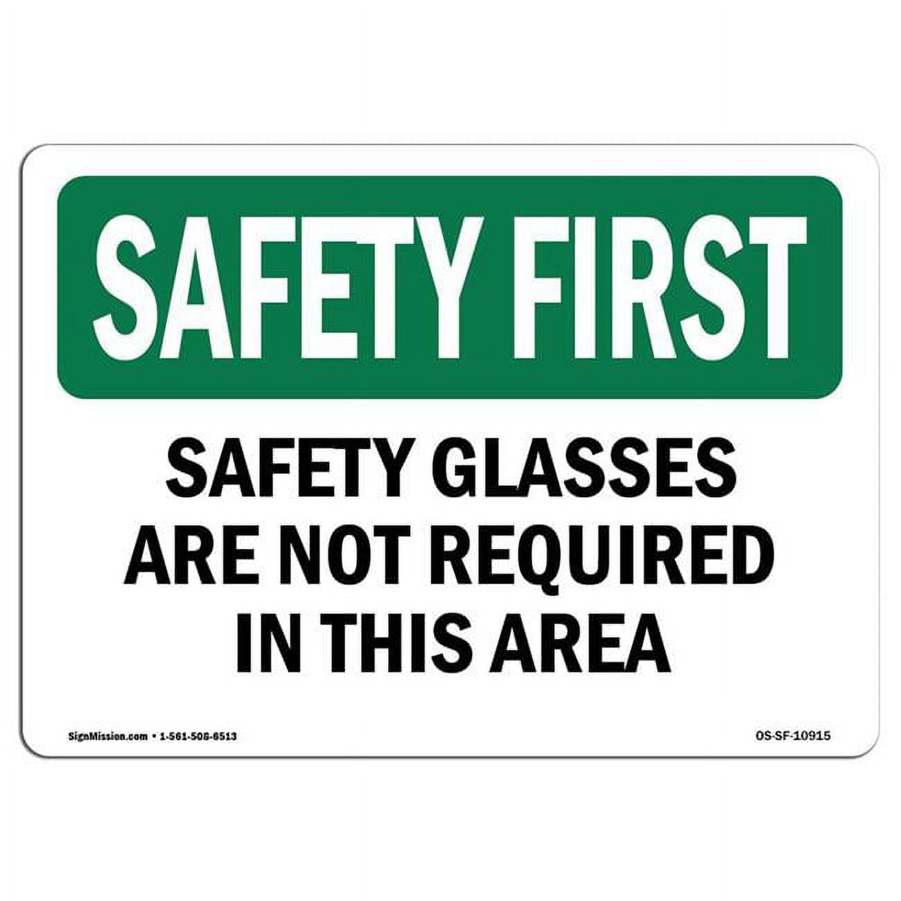 SignMission 7 x 10 in. OSHA Safety First Sign - Safety Glasses Are Not ...