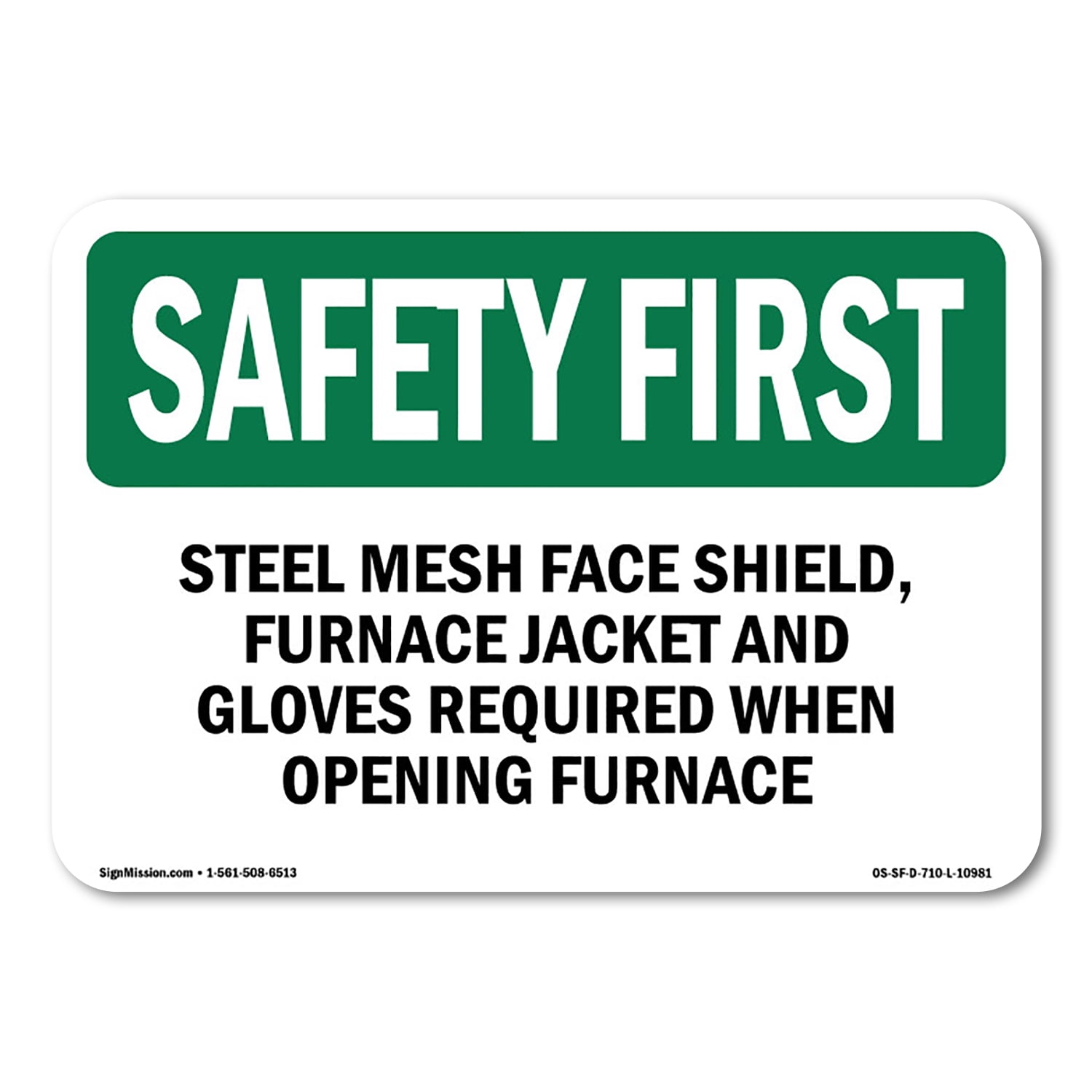 OSHA SAFETY FIRST Sign - Steel Mesh Face Shield Furnace Jacket And ...