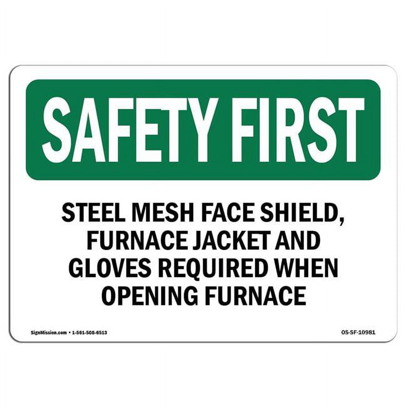 SignMission 7 x 10 in. OSHA Safety First Sign - Steel Mesh Face Shield ...