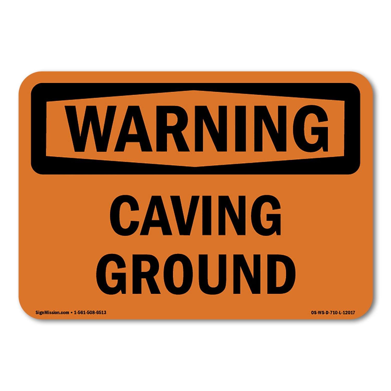 SignMission OS-WS-A-710-L-12017 7 x 10 in. OSHA Warning Sign - Caving ...