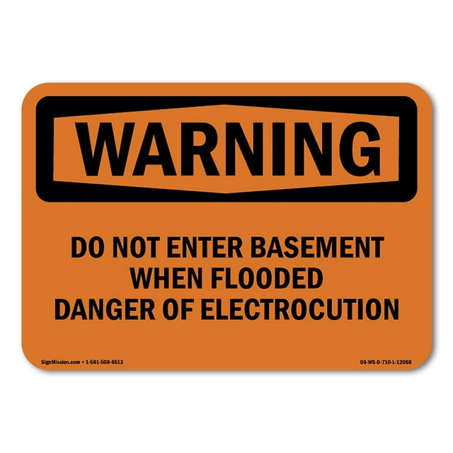 OSHA WARNING Sign - Do Not Enter Basement When Flooded Danger ...