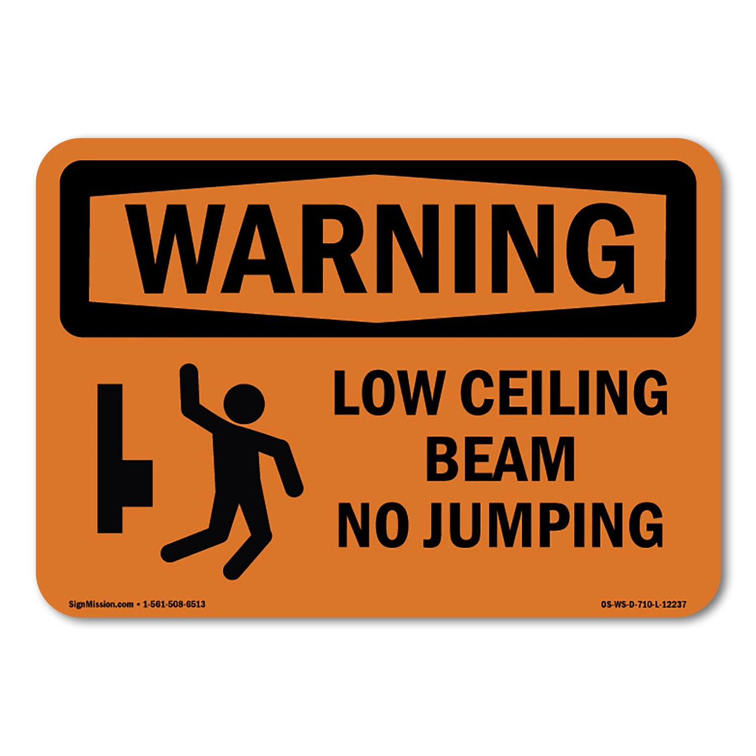 OSHA WARNING Sign - Low Ceiling Beam No Jumping With Symbol | Aluminum ...