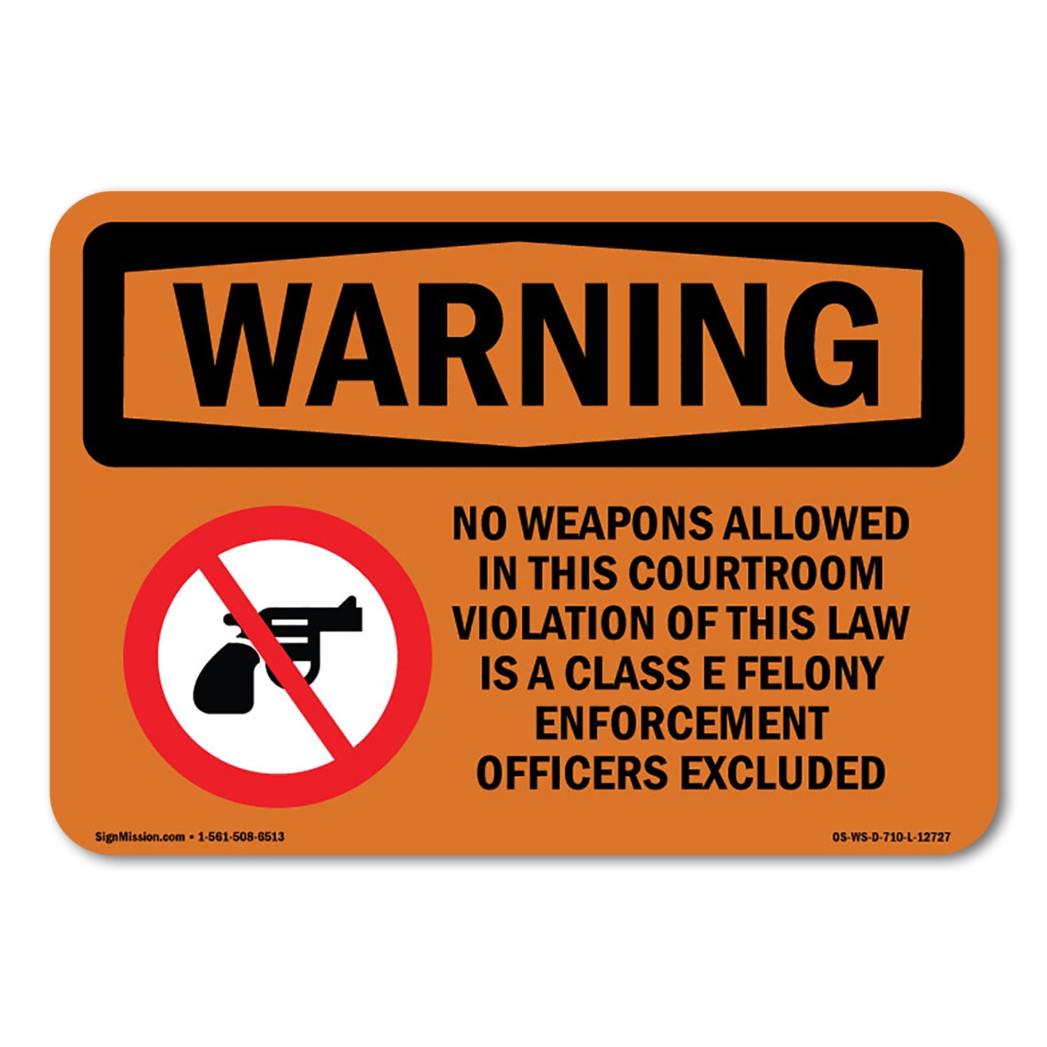 OSHA WARNING Sign - No Weapons Allowed In This Courtroom | Aluminum ...