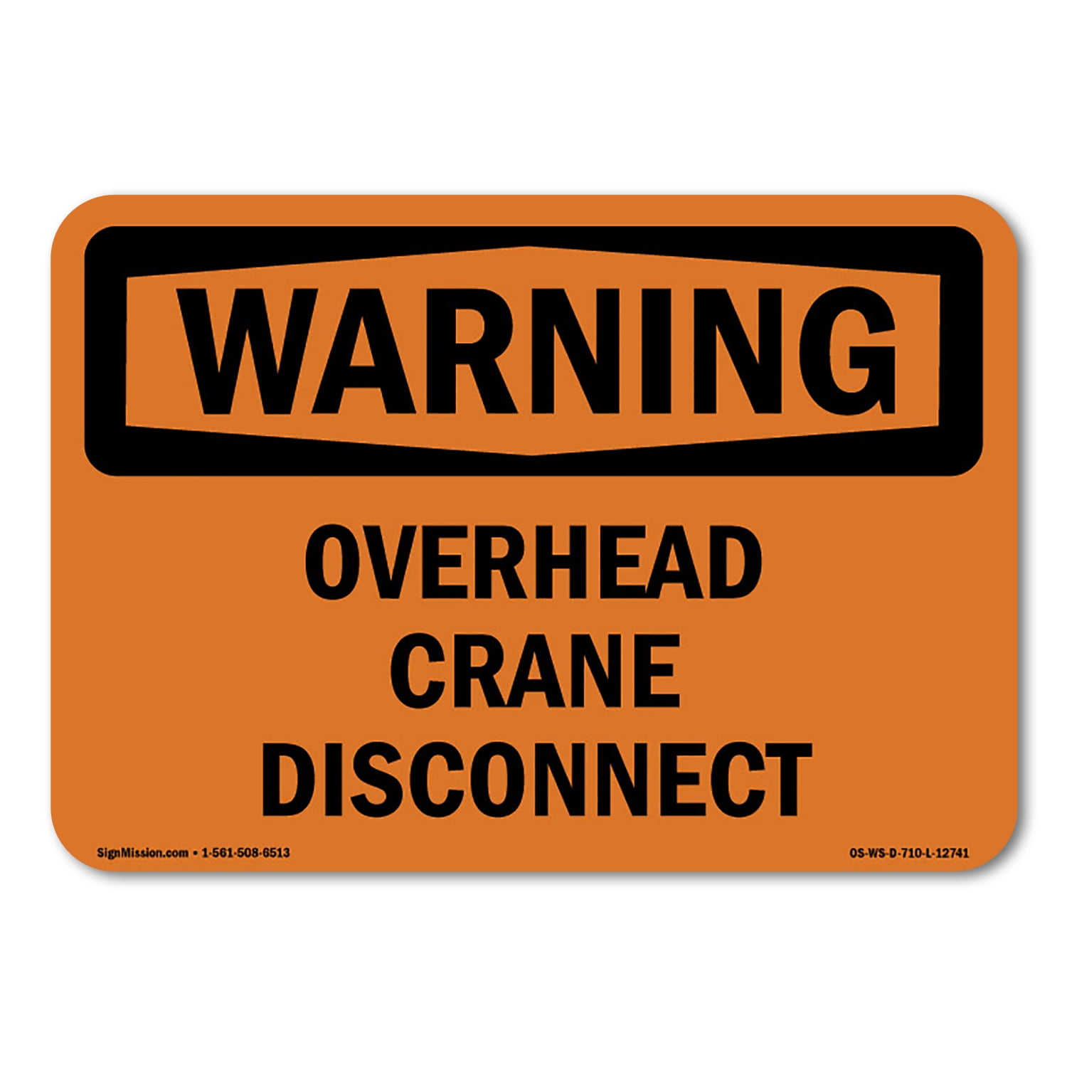 OSHA WARNING Sign - Overhead Crane Disconnect | Aluminum Sign | Protect ...