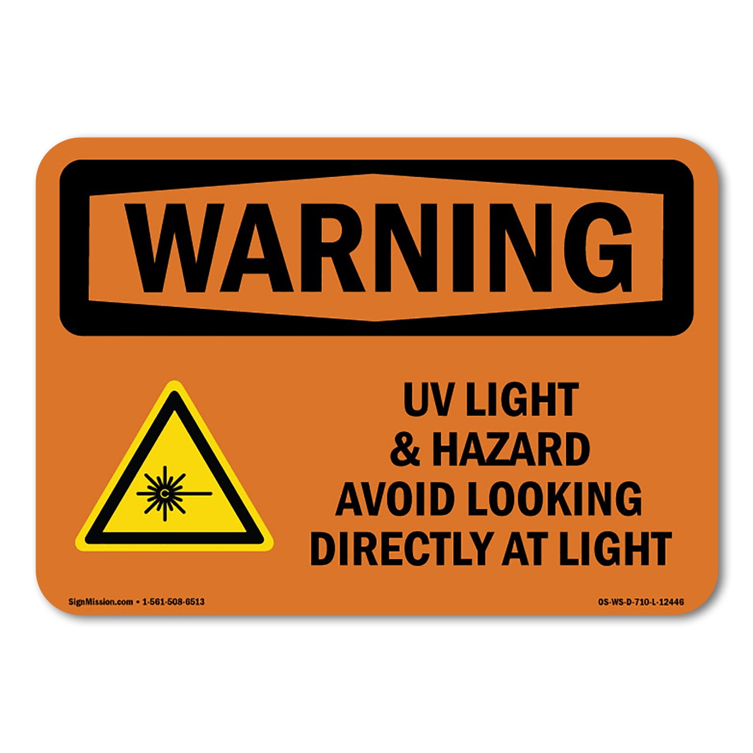 OSHA WARNING Sign - UV Light Hazard Avoid Looking With Symbol ...