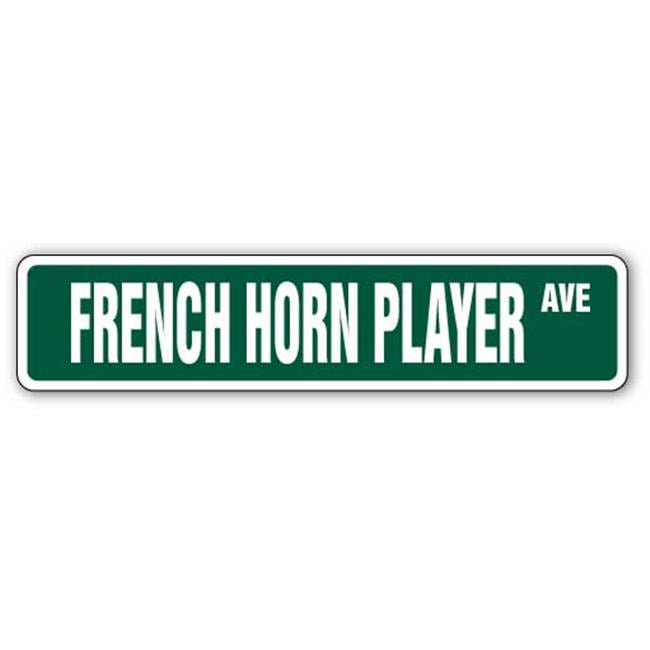 FRENCH HORN PLAYER Street Sign band music melody lessons teacher ...