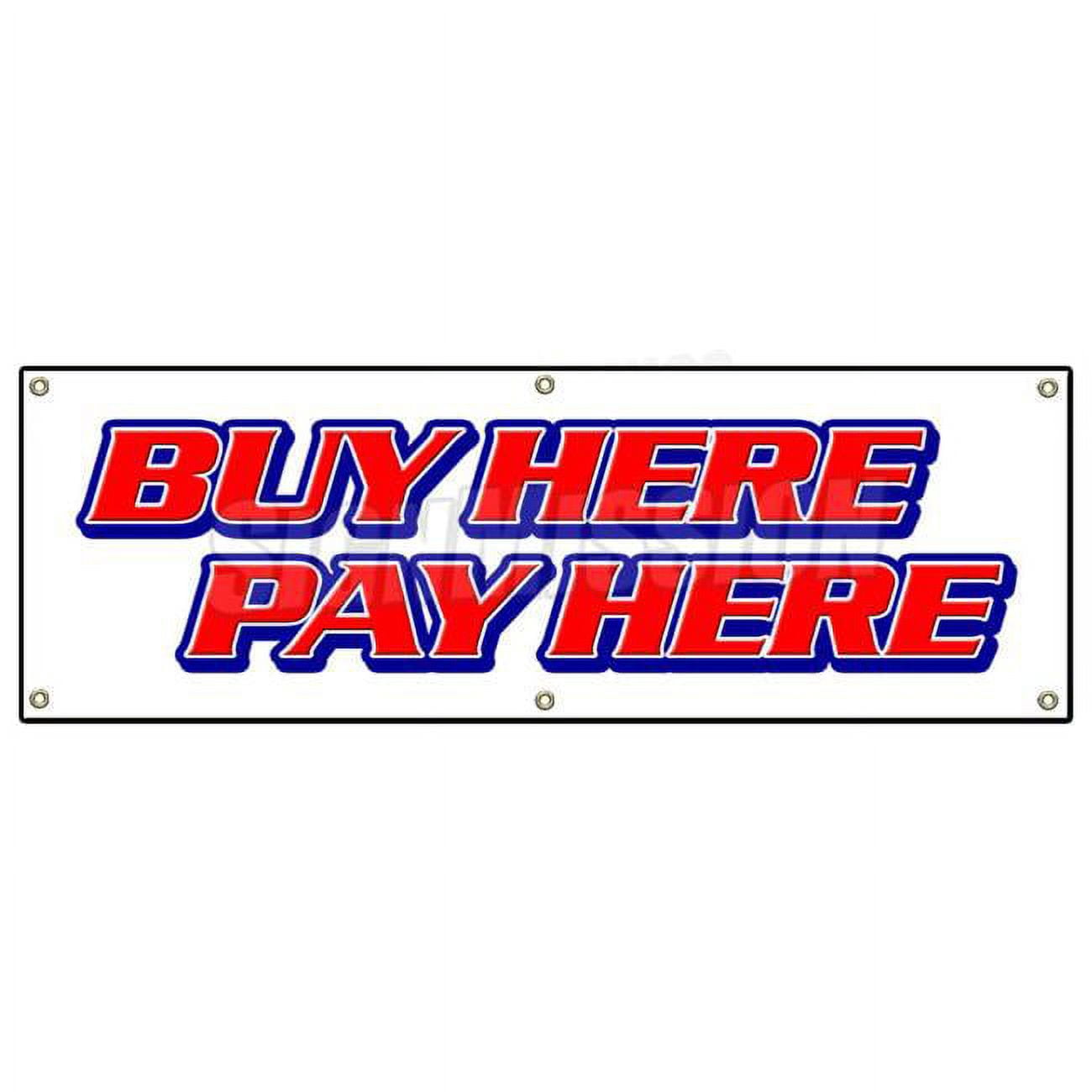 SignMission 72 in. Buy Here Pay Here Banner Sign - Purchase Buying ...