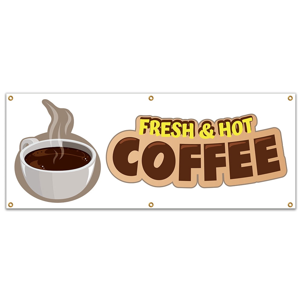 SignMission B-72 Fresh Hot Coffee 72 in. Fresh Hot Coffee Banner 24 x ...