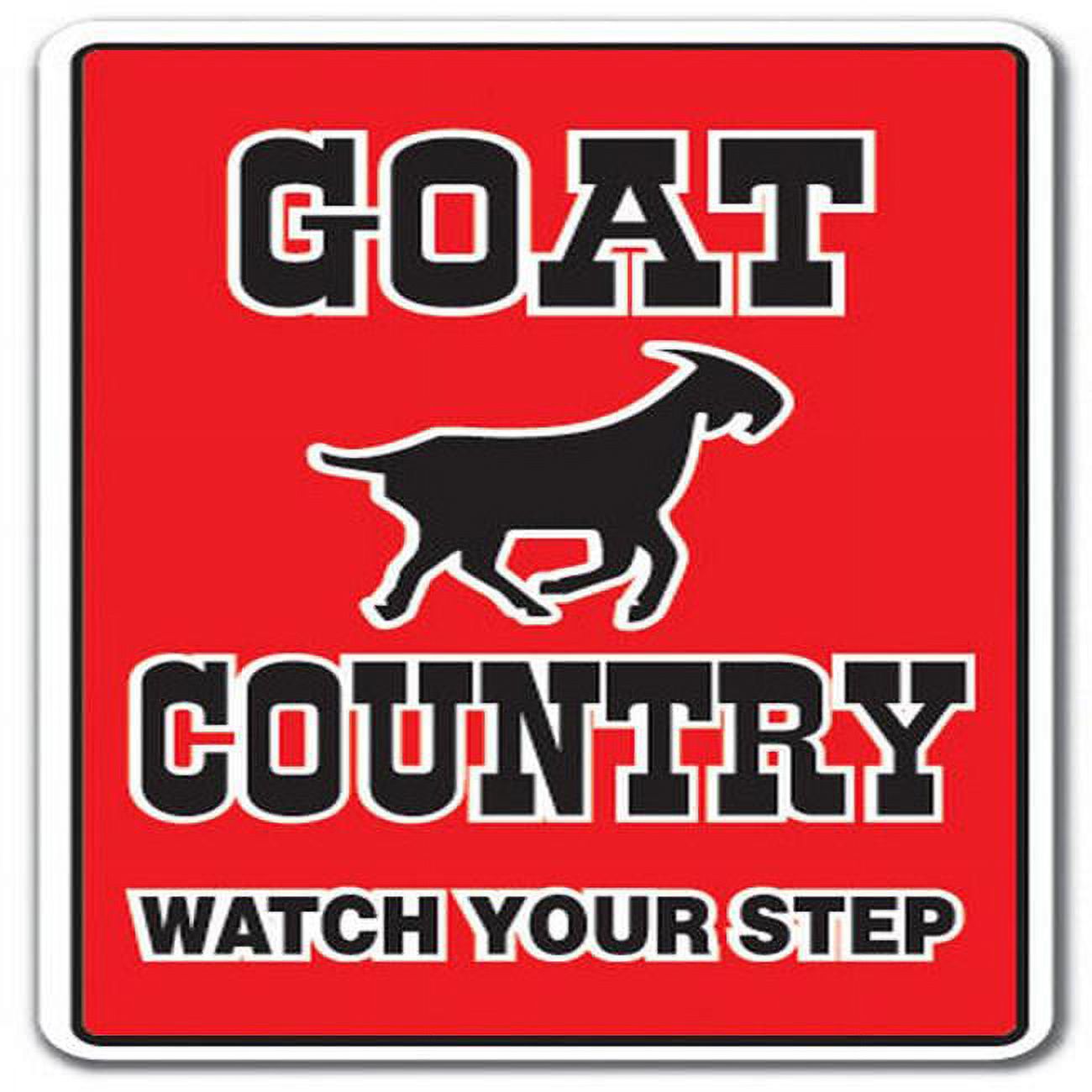 SignMission 8 in. Goat Country Aluminum Sign - Farm Animals Watch Your ...
