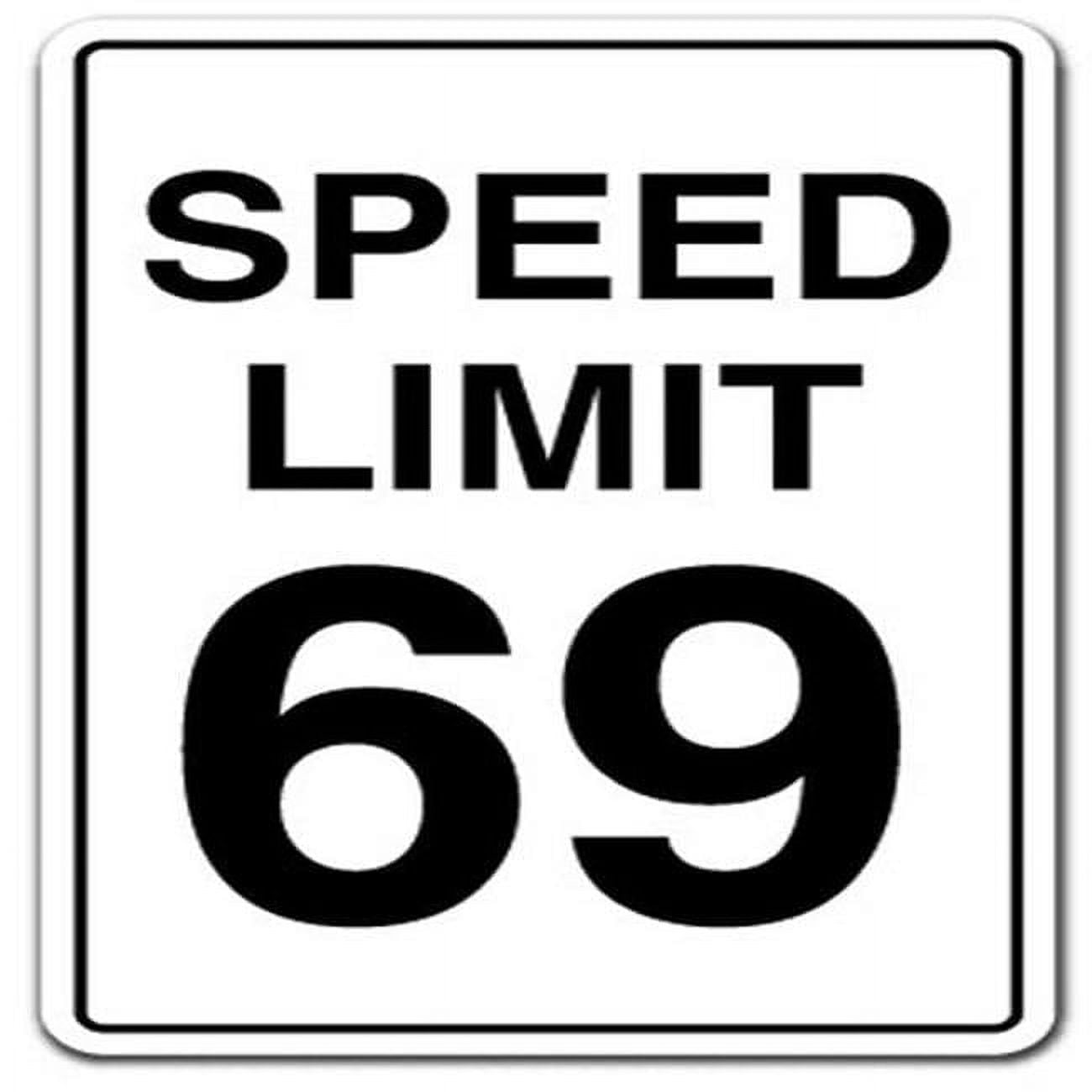SignMission 8 in. Speed Limit 69 Aluminum Sign - Driving Car Racing ...