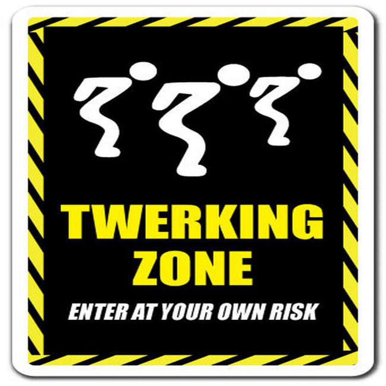 SignMission 8 in. Twerking Zone Aluminum Sign - Dancing Dance Floor ...