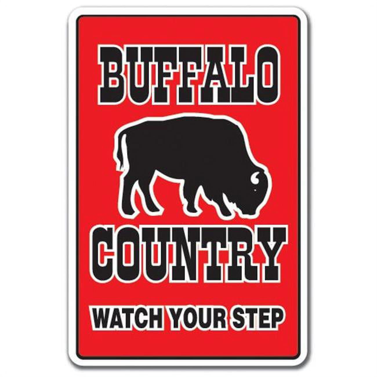 SignMission 8 x 12 in. Buffalo Country Sign - Farm Animals Watch Your ...